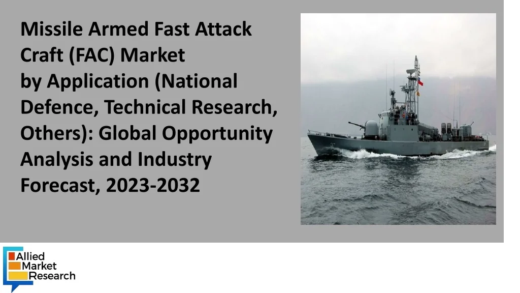 PPT - Missile armed fast attack craft market PowerPoint Presentation ...