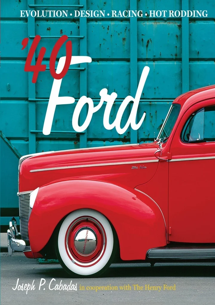 PPT - [PDF READ ONLINE] '40 Ford: Evolution * Design * Racing * Hot ...