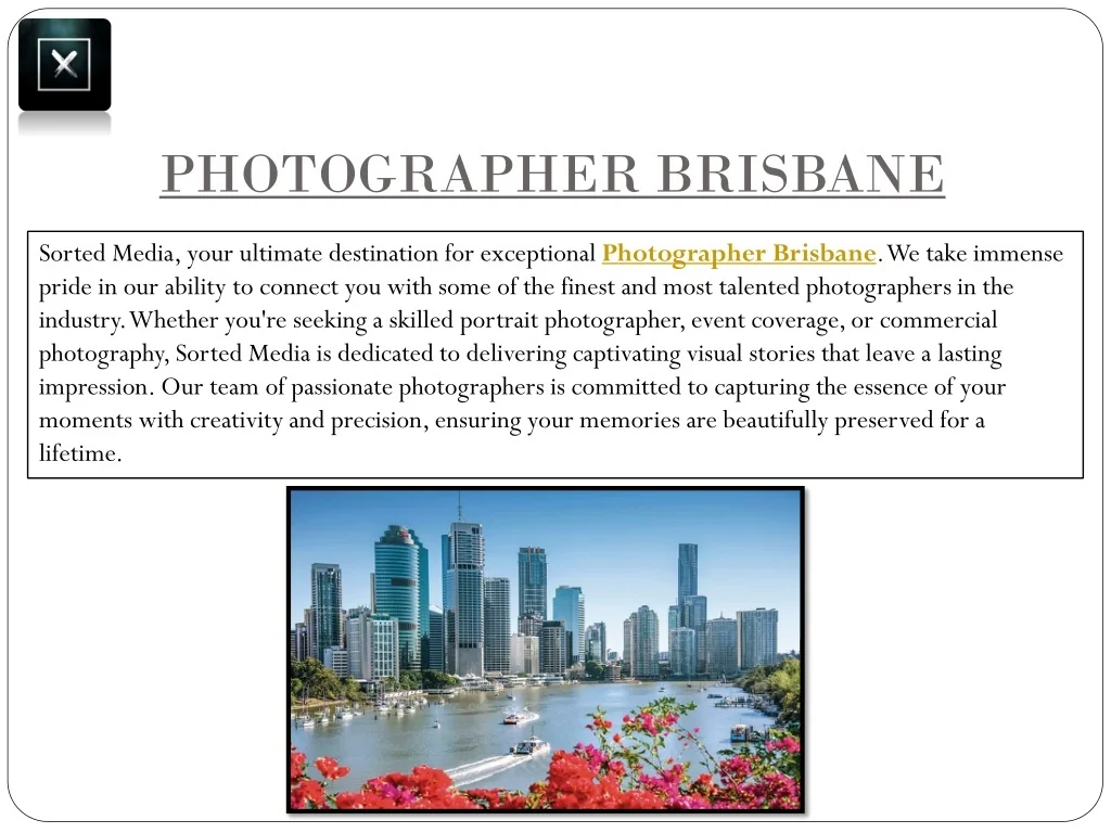 PPT - Sorted Media - Your Premier Photographer Brisbane PowerPoint ...