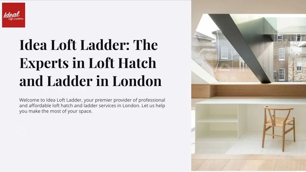 PPT - Idea Loft Ladder: The Experts in Loft Hatch and Ladder in London ...