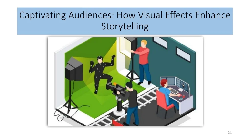 PPT - Captivating Audiences How Visual Effects Enhance Storytelling ...