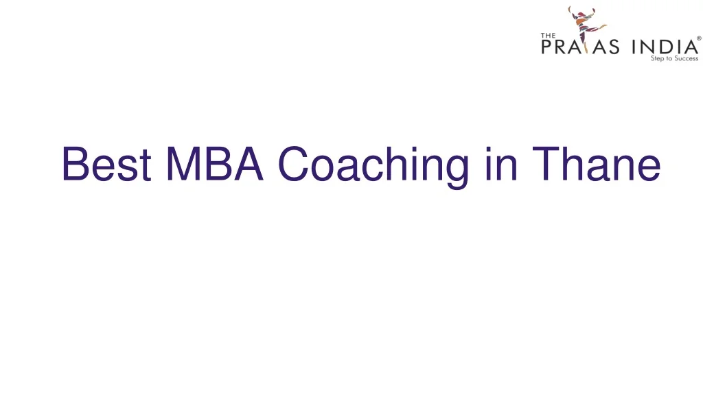PPT - Best MBA Coaching in Thane PowerPoint Presentation, free download ...