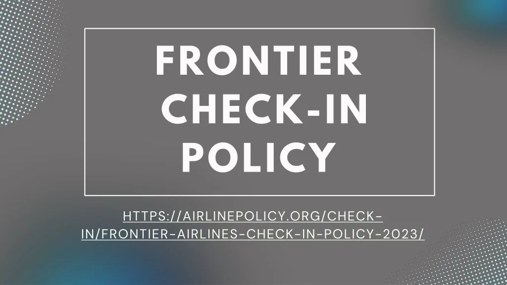PPT - Frontier check-in policy PowerPoint Presentation, free download ...