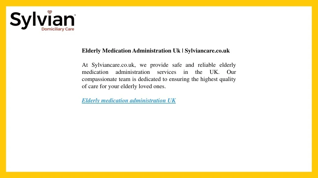 PPT - Elderly Medication Administration Uk Sylviancare.co.uk PowerPoint ...