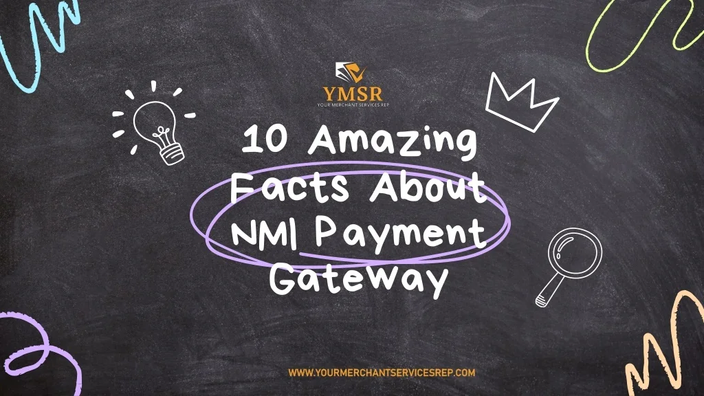PPT - 10 Amazing Facts About NMI Payment Gateway PowerPoint ...