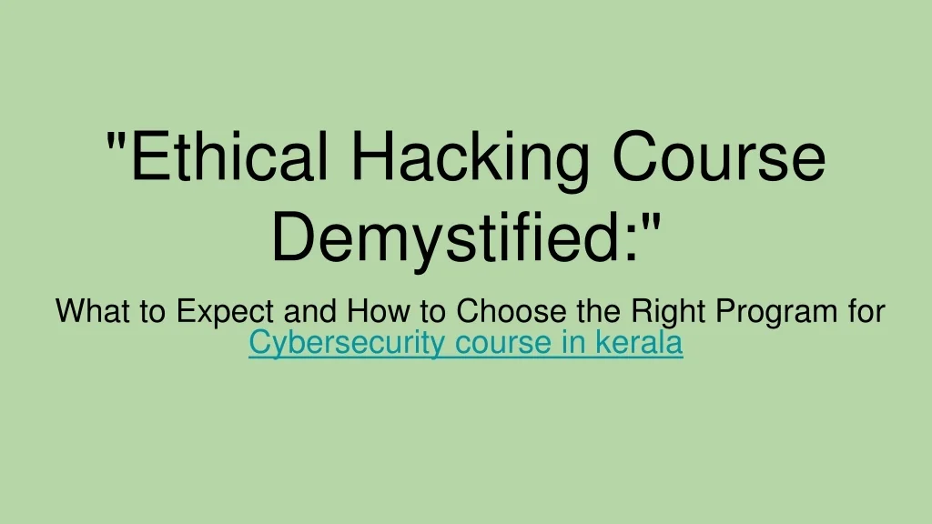 PPT - Ethical Hacking Course Demystified PowerPoint Presentation, free ...