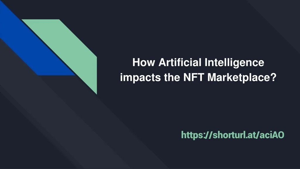 PPT - How Artificial Intelligence impacts the NFT Marketplace ...
