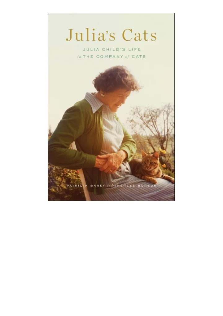 PPT - download pdf Julia's Cats: Julia Child's Life in the Company of ...