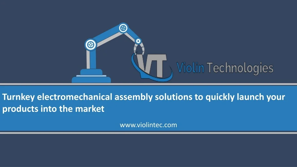 PPT - Turnkey electromechanical assembly solutions PowerPoint Presentation - ID:12398805