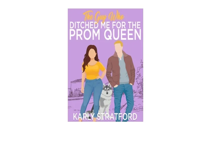 PPT - Kindle online PDF The Guy Who Ditched Me for the Prom Queen A ...