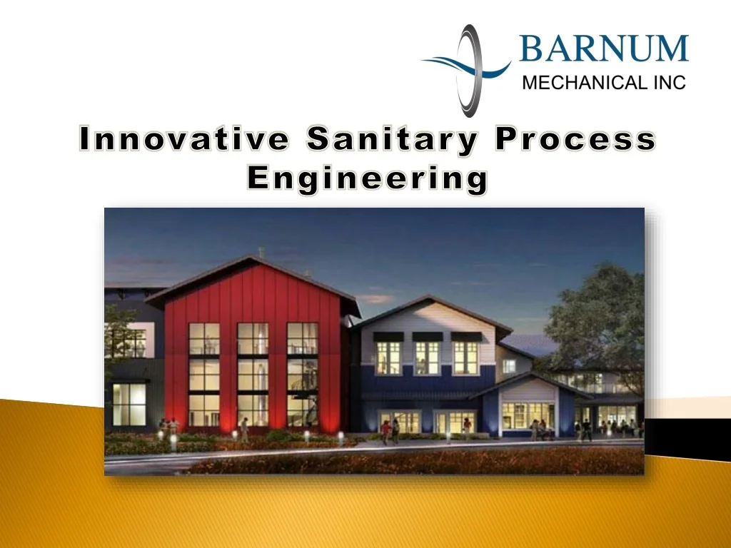 PPT - Innovative Sanitary Process Engineering-Barnum Mechanical ...