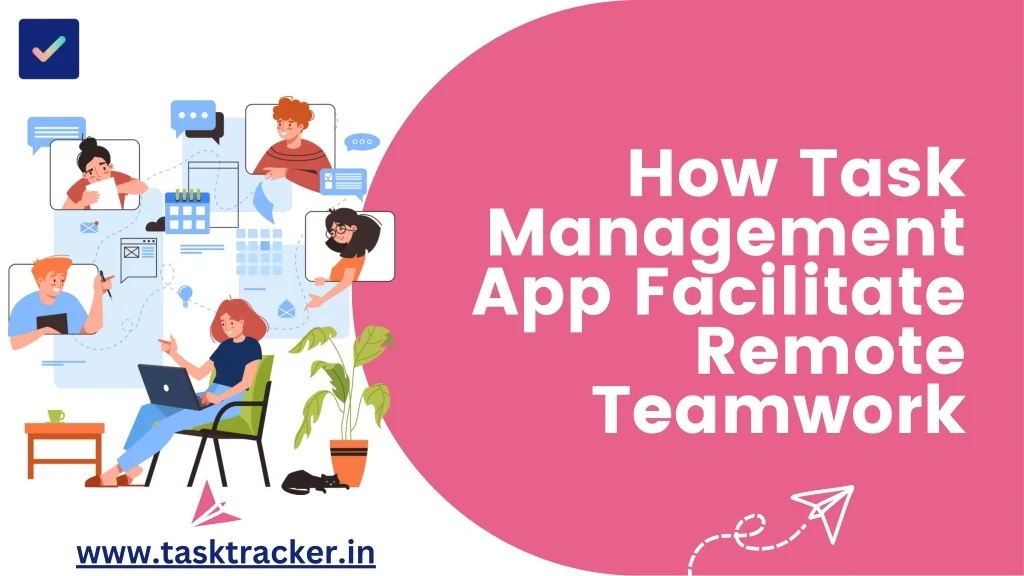 PPT - How task management app facilitate remote teamwork PowerPoint ...