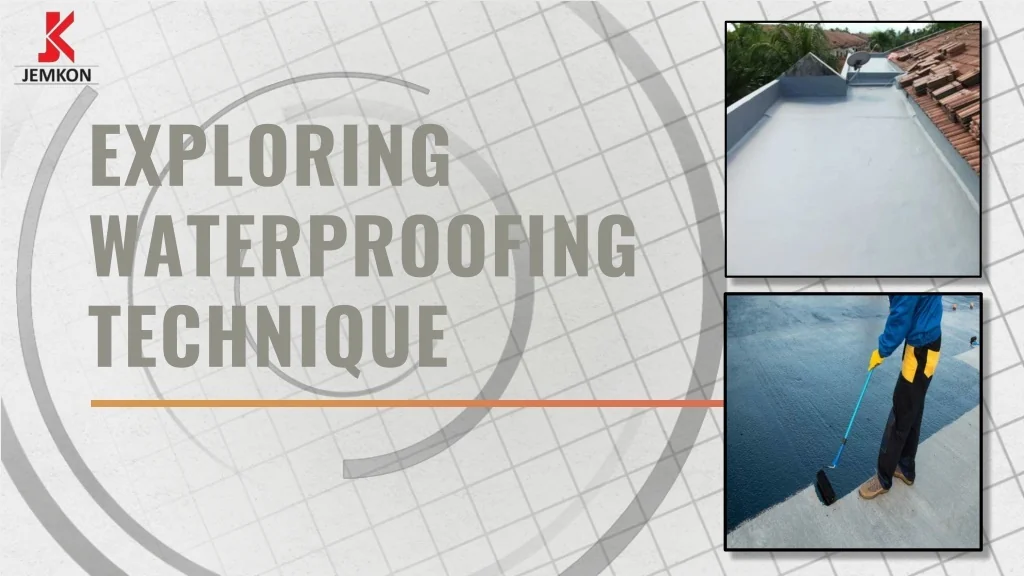 PPT - Exploring Waterproofing Technique PowerPoint Presentation, free download - ID:12410979