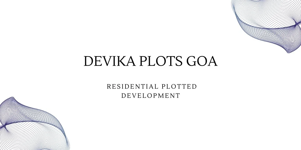 PPT - Devika Plots Goa Brochure PowerPoint Presentation, free download ...