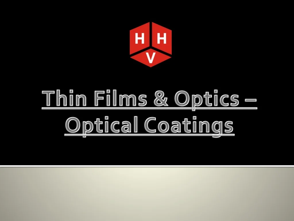 PPT - Thin Films & Optics – Optical Coatings PowerPoint Presentation - ID:12420028