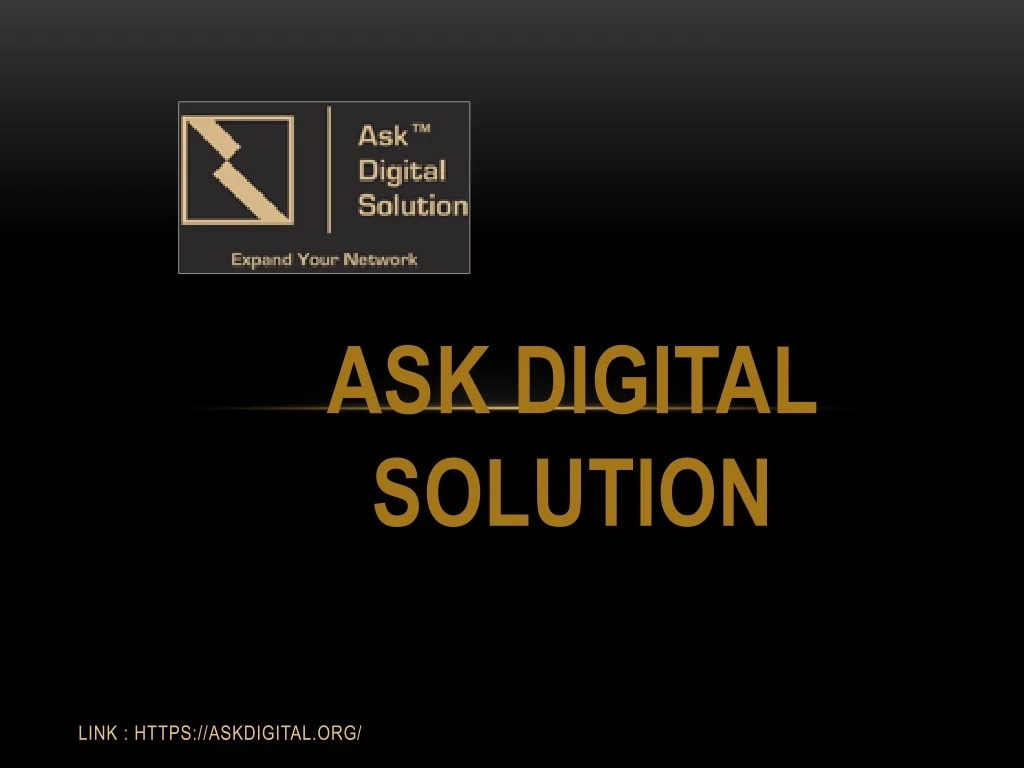 PPT - ASK DIGITAL SOLUTION PowerPoint Presentation, free download - ID ...