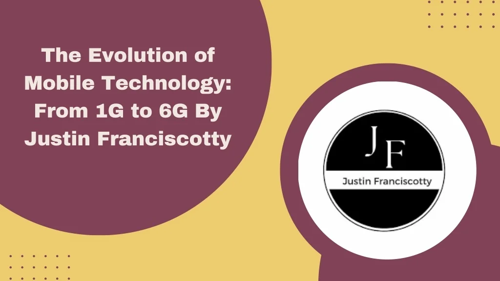 PPT - The Evolution of Mobile Technology From 1G to 6G By Justin ...