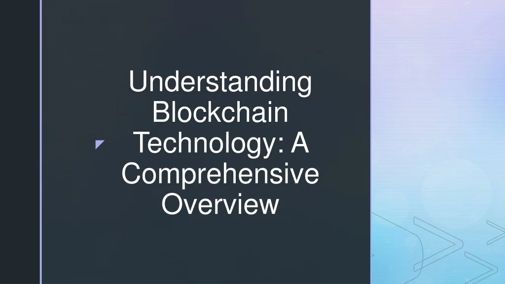 PPT - Understanding Blockchain Technology A Comprehensive Overview PowerPoint Presentation - ID ...
