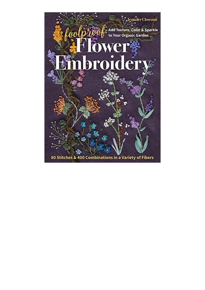 PPT - Download Foolproof Flower Embroidery 80 Stitches and 400 ...