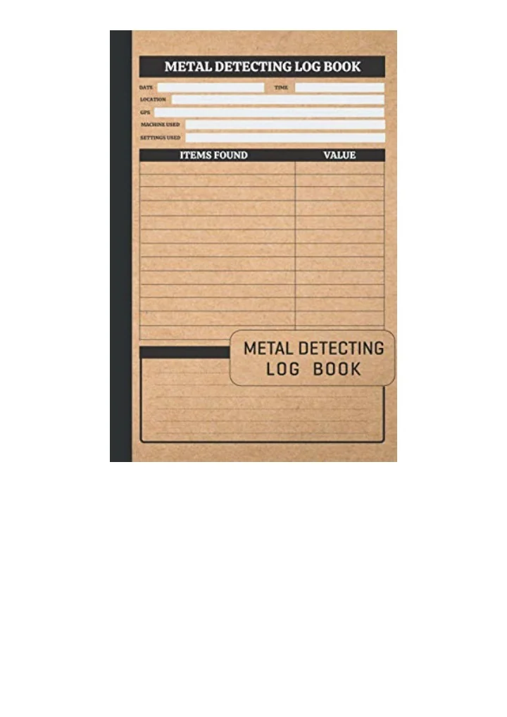 PPT - Kindle online PDF Metal Detecting Log Book Metal Detector Logbook ...