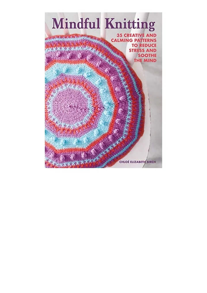 PPT - Download PDF Mindful Knitting 35 creative and calming patterns to ...