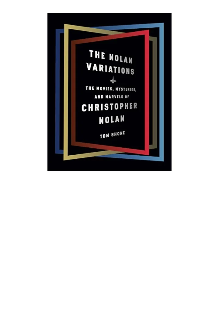 PPT - Ebook download The Nolan Variations The Movies Mysteries and Marvels of Christopher Nolan ...