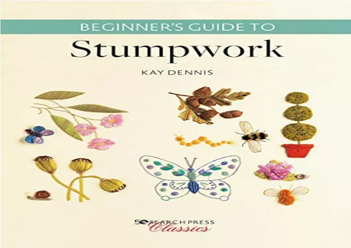 PPT - Beginner’s-Guide-to-Stumpwork PowerPoint Presentation, free ... PPT - Beginner’s-Guide-to-Stumpwork PowerPoint Presentation, free ...