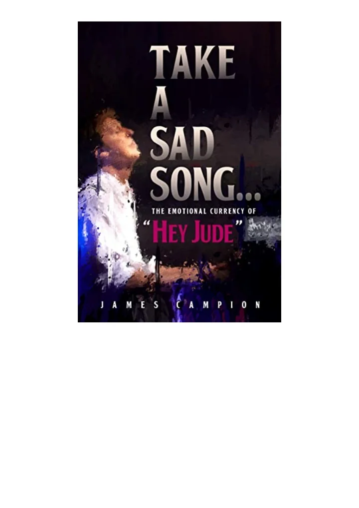 PPT - Ebook download Take a Sad Song The Emotional Currency of “Hey ...