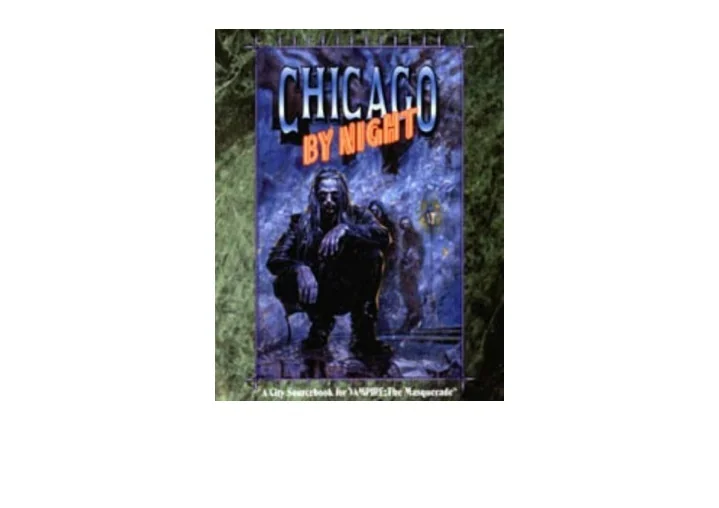 PPT - Download OP Chicago By Night 2nd Ed A City Sourcebook for ...