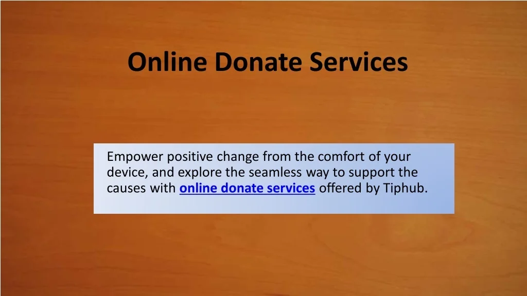 PPT - Online Donate Services PowerPoint Presentation, free download ...