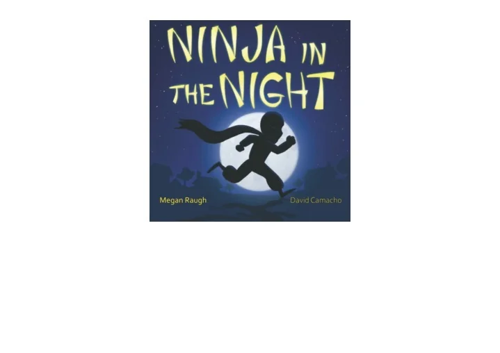 PPT - Ebook download Ninja in the Night free acces PowerPoint ...