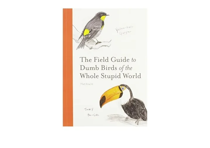 PPT - Download PDF The Field Guide to Dumb Birds of the Whole Stupid ...
