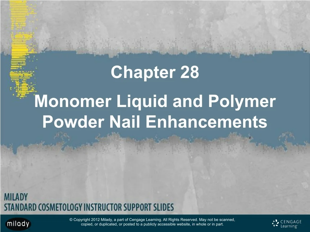PPT - Chapter 28 Monomer Liquid and Polymer Powder Nail Enhancements ...