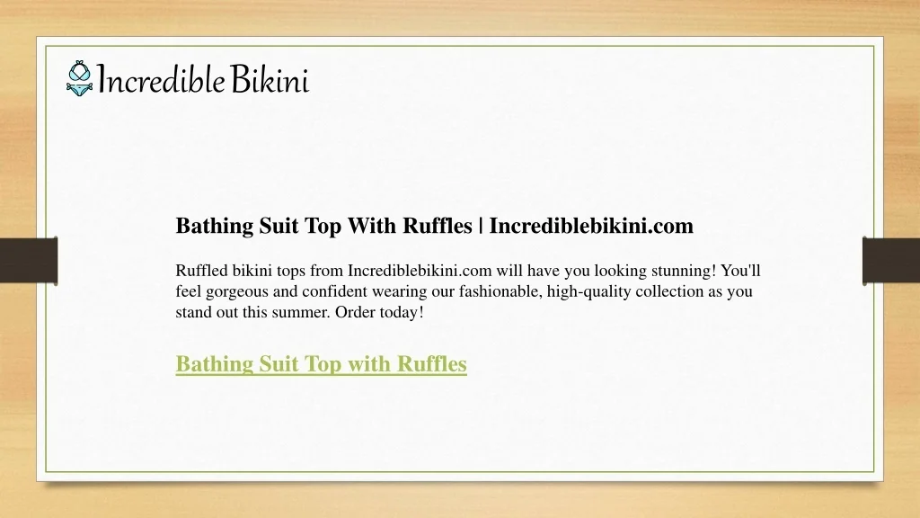 PPT - Bathing Suit Top With Ruffles Incrediblebikini.com PowerPoint ...