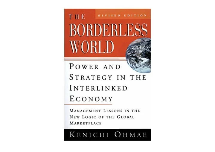 PPT - Download The Borderless World rev ed Power and Strategy in the ...