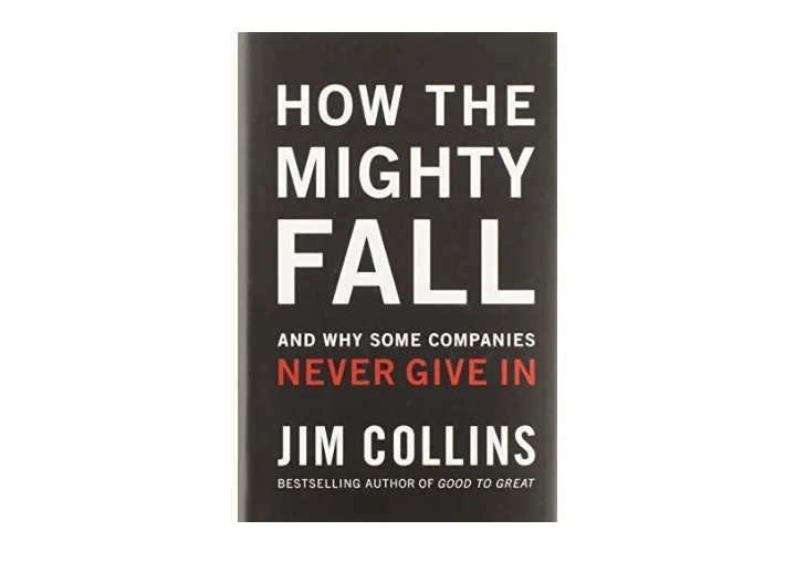 PPT - Download PDF How The Mighty Fall And Why Some Companies Never ...