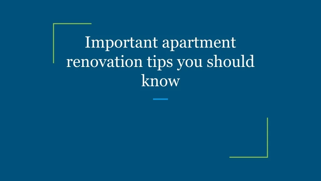 PPT - Important apartment renovation tips you should know PowerPoint ...