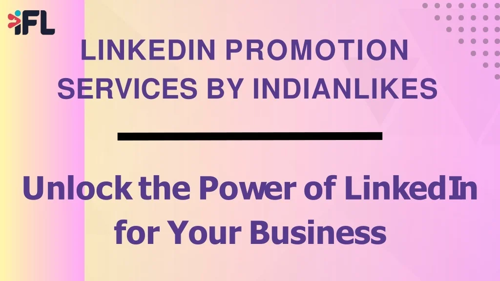 PPT - LinkedIn Promotion Services - IndianLikes.com PowerPoint ...