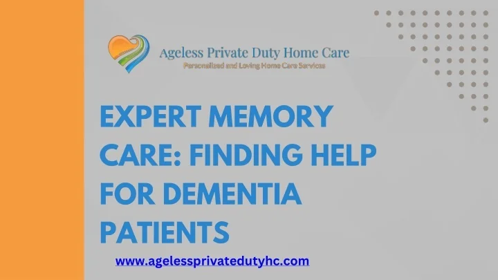 PPT - Expert Memory Care Finding Help for Dementia Patients PowerPoint ...
