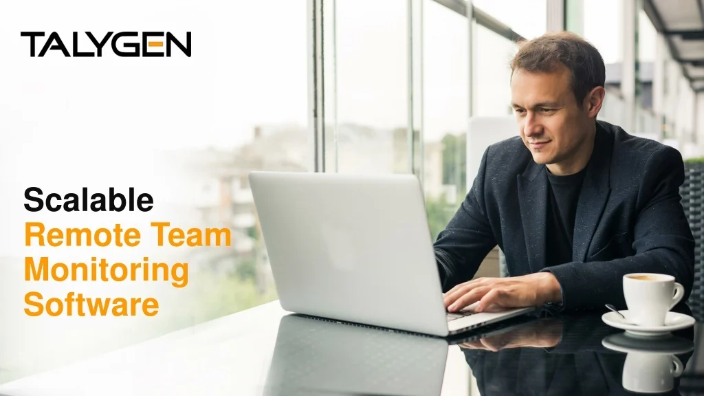 PPT - Scalable Remote Team Monitoring Software PowerPoint Presentation - ID:12486980