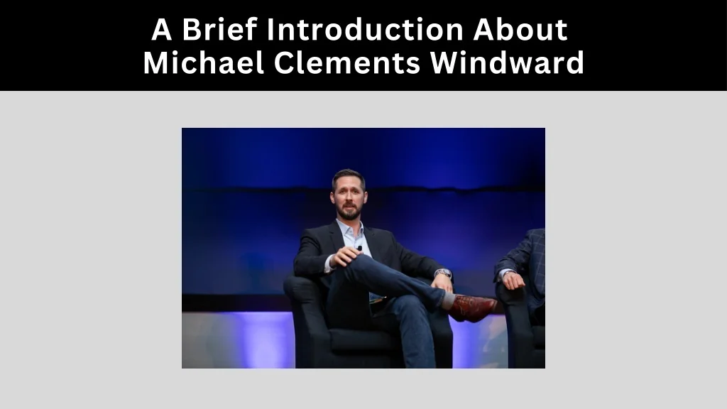PPT - A Brief Introduction About - Michael Clements Windward PowerPoint ...