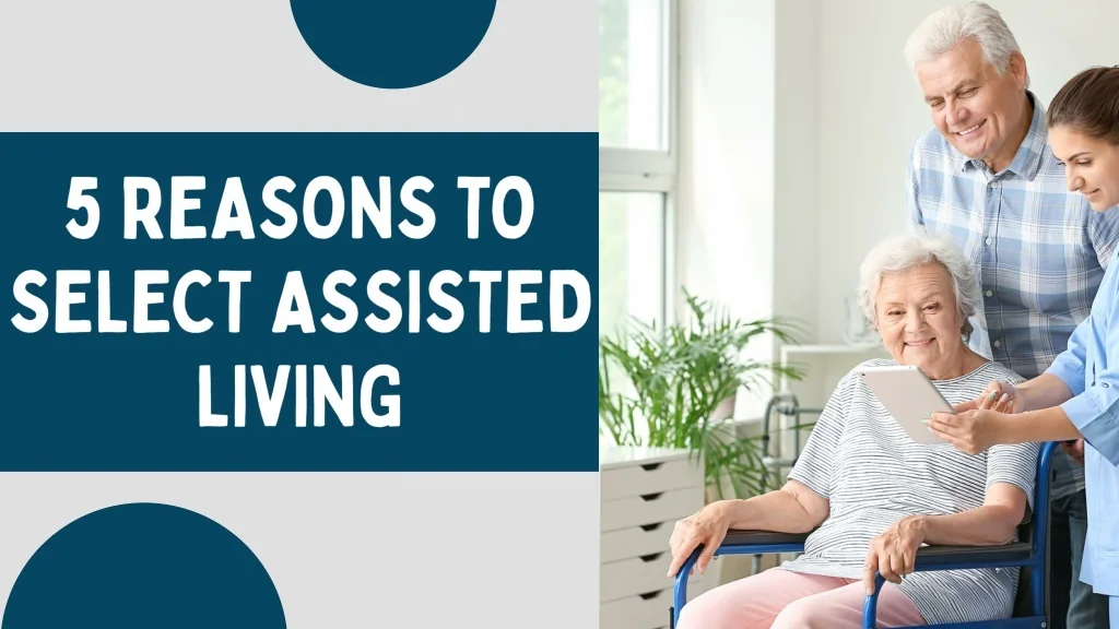 PPT - 5 Reasons to Select Assisted Living PowerPoint Presentation, free ...