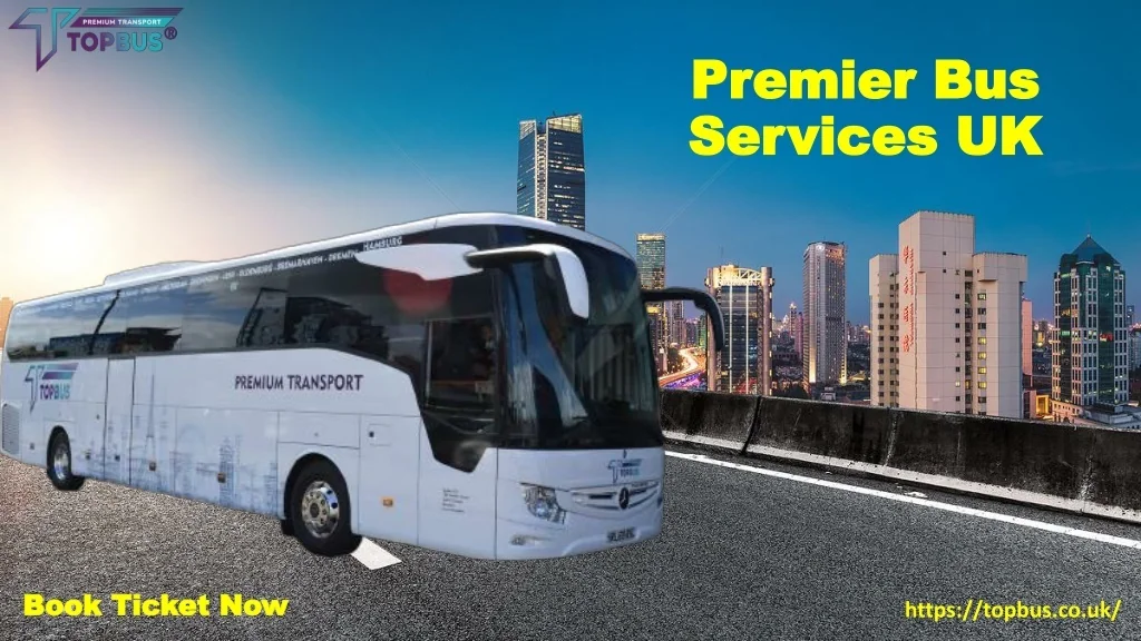 PPT - Premier Bus Services UK Book Ticket Now PowerPoint Presentation ...