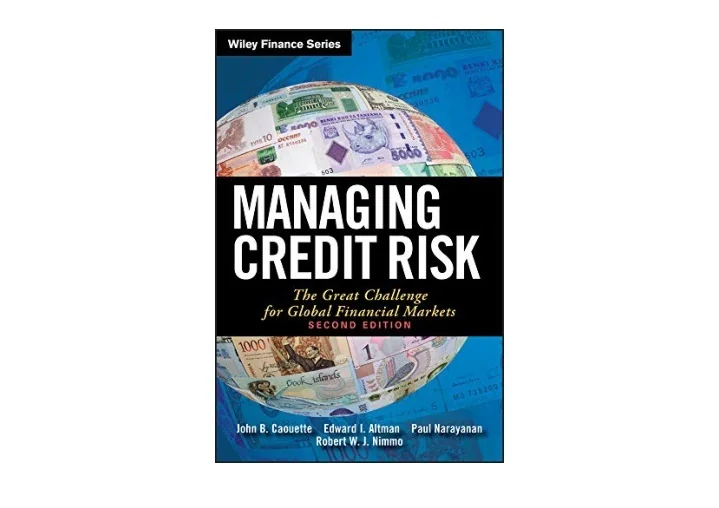 PPT - Download PDF Managing Credit Risk The Great Challenge for Global ...