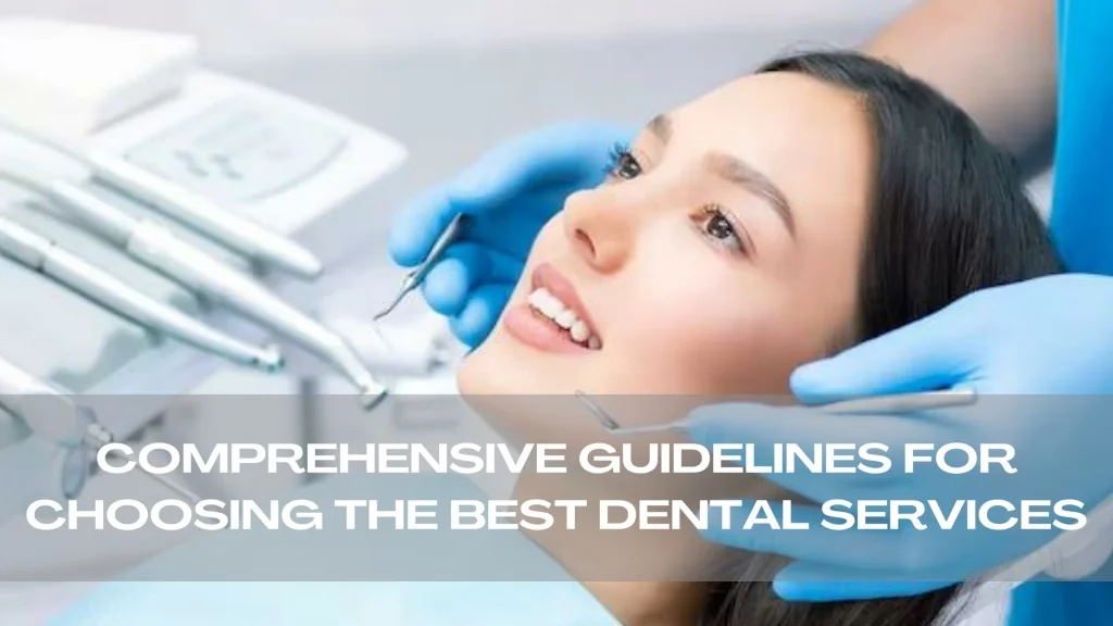 PPT - Comprehensive Guidelines for Choosing the Best Dental Services ...