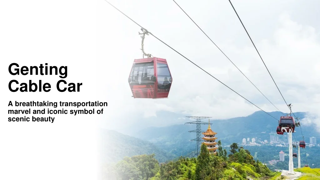 PPT - Genting cable car PowerPoint Presentation, free download - ID ...