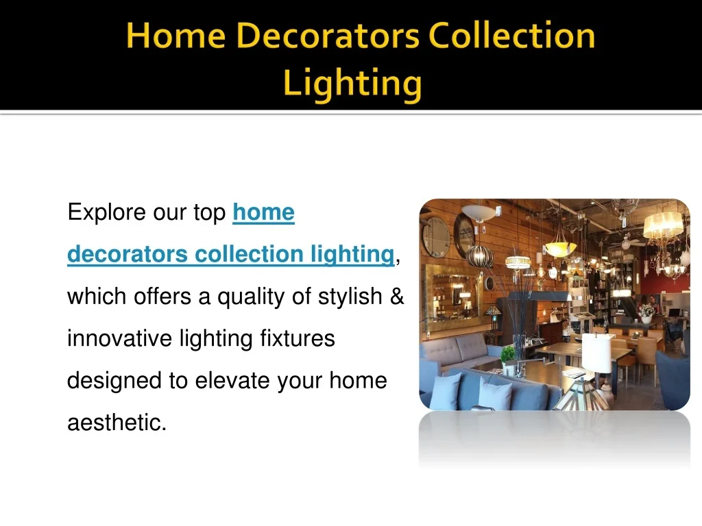 PPT - Home Decorators Collection Lighting PowerPoint Presentation, free ...