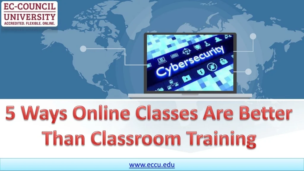 PPT - 5 Ways Online Classes Are Better Than Classroom Training ...