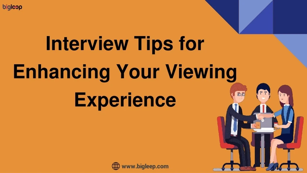 PPT - Interview Tips for Enhancing Your Viewing Experience PowerPoint ...