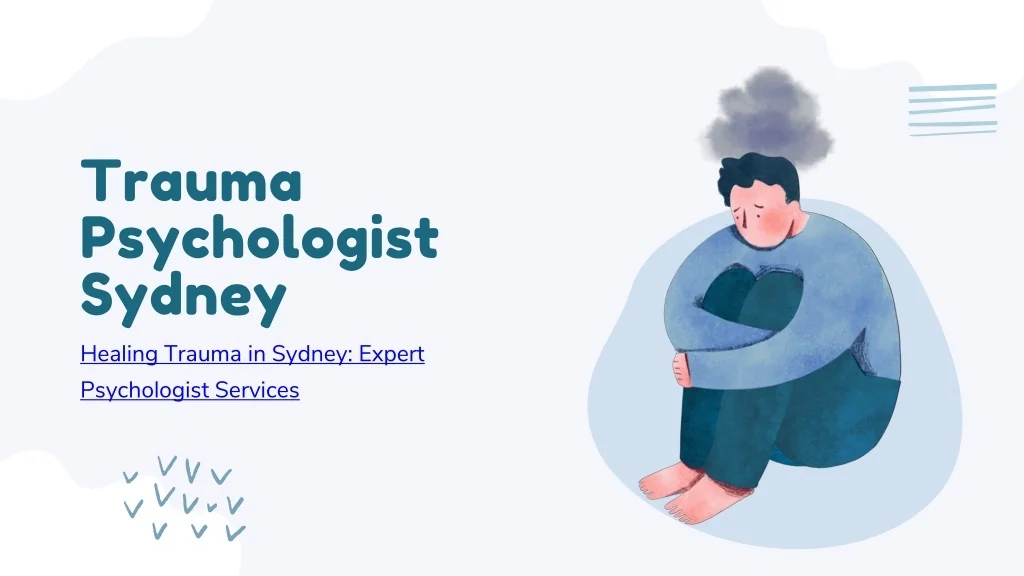 PPT - Healing Trauma in Sydney Expert Psychologist Services PowerPoint ...